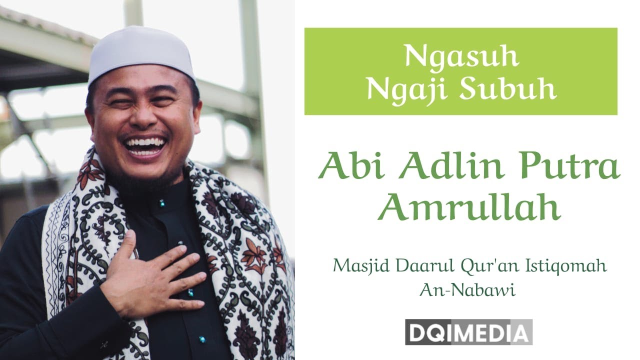 Ngasuh (Ngaji Subuh) | Ustadz Adlin Putra Amrullah ( Abi Adlin ) 05-03 ...