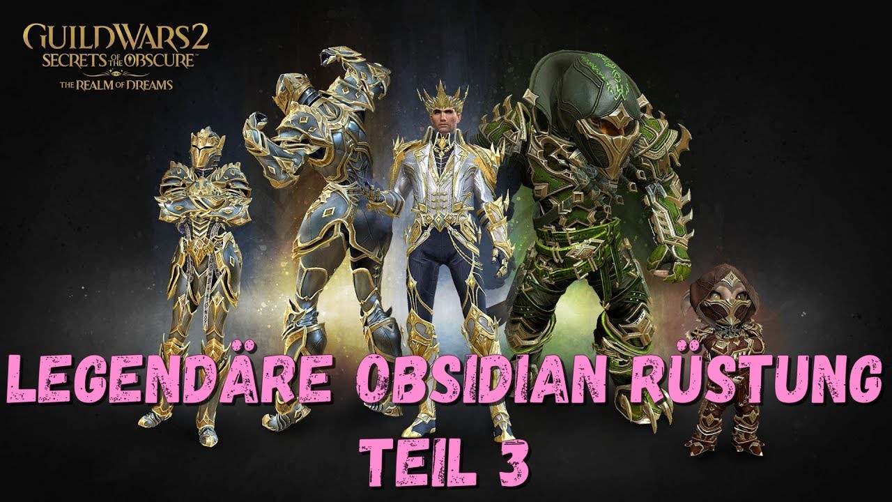 Guild Wars 2: Secrets of the Obscure - Legendäre PvE Rüstung (Obsidian ...