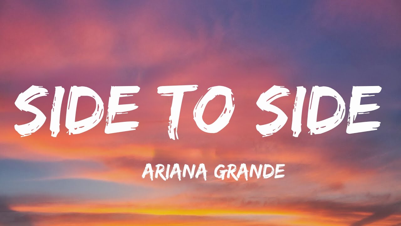 Ariana Grande - Side To Side (Lyrics) ft. Nicki Minaj - YouTube