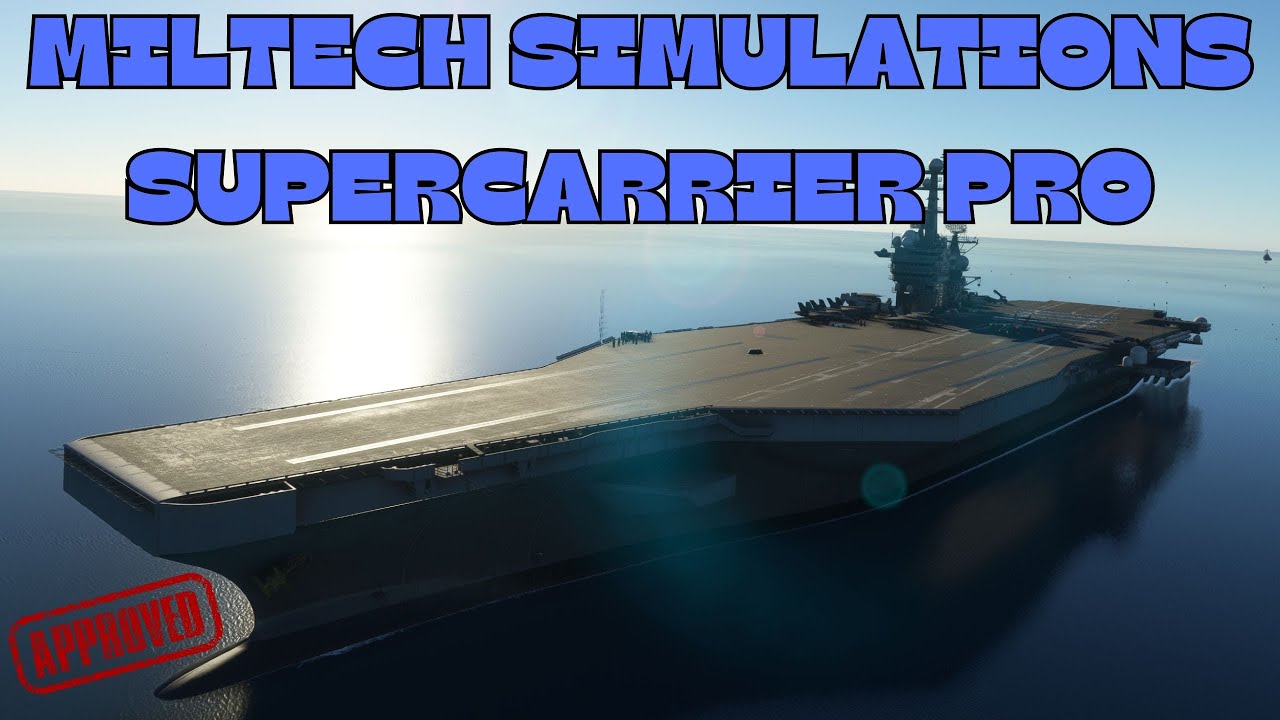Microsoft Flight Simulator Miltech Simulations SuperCarrier Pro ...