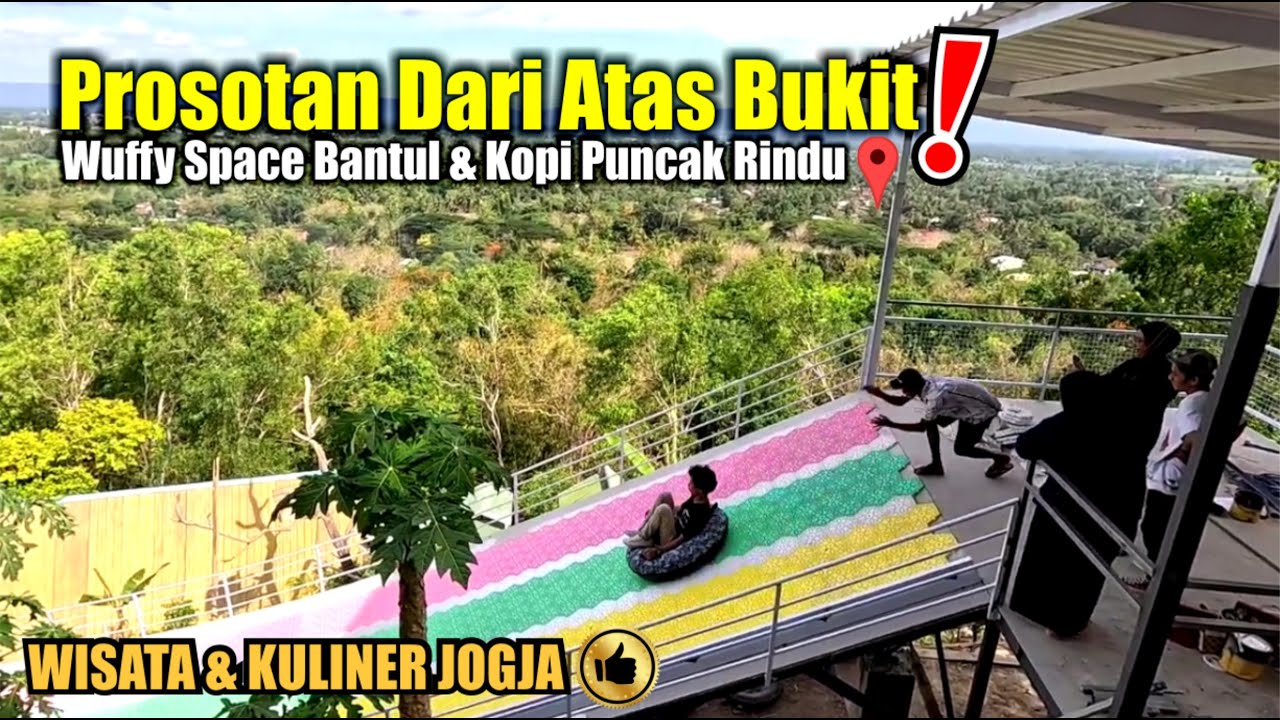 WISATA VIRAL di JOGJA‼️ PROSOTAN DARI ATAS BUKIT di WUFFY SPACE BANTUL ...
