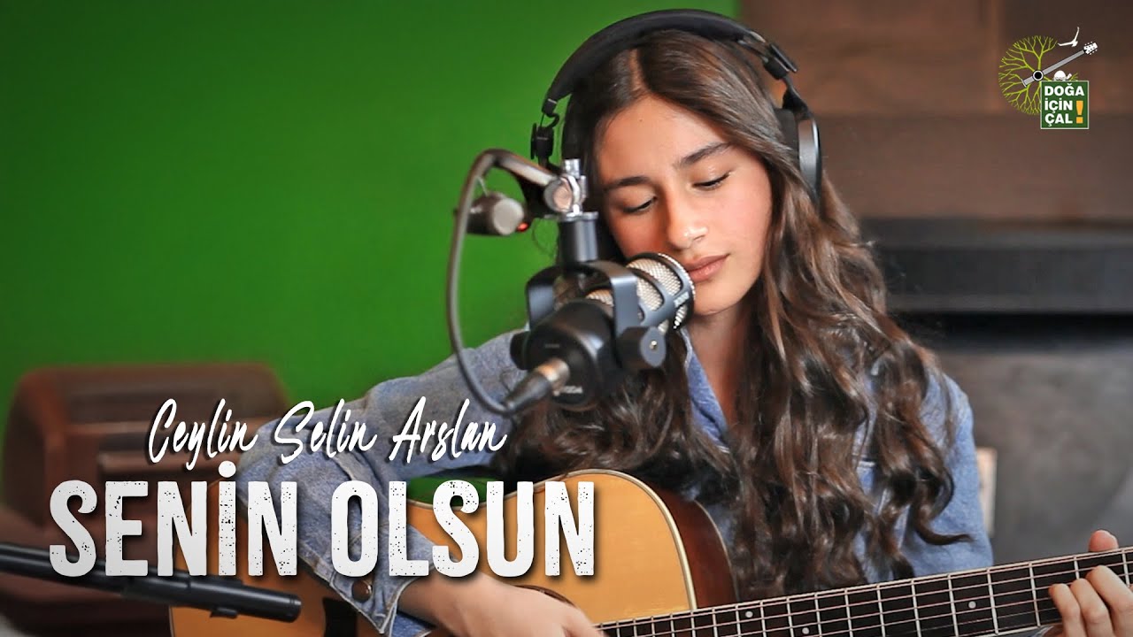 Ceylin Arslan | SENİN OLSUN | Doğa İçin Çalanlar Podcast - YouTube