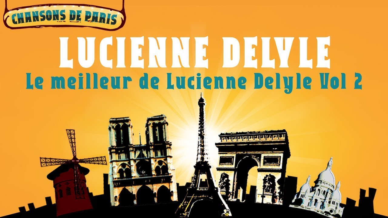 Lucienne Delyle - Le meilleur de Lucienne Delyle Vol 2 (Full Album ...
