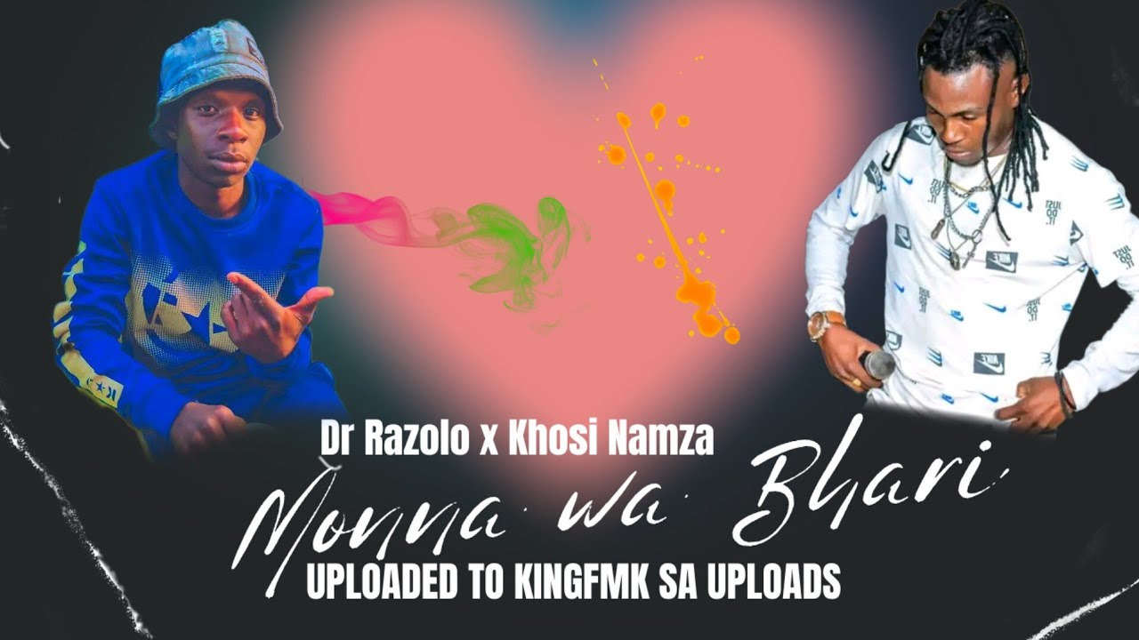 MONNA WA BHARI [ NEW 45 ] /- DR RAZOLO X KHOSI NAMZA PRO - YouTube