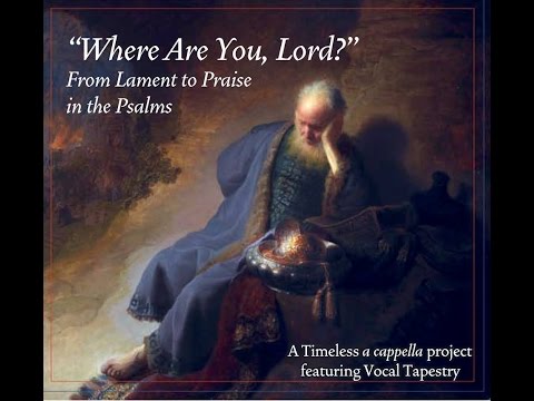 Where Are You Lord, Volume 2 Timeless Excerpts - YouTube
