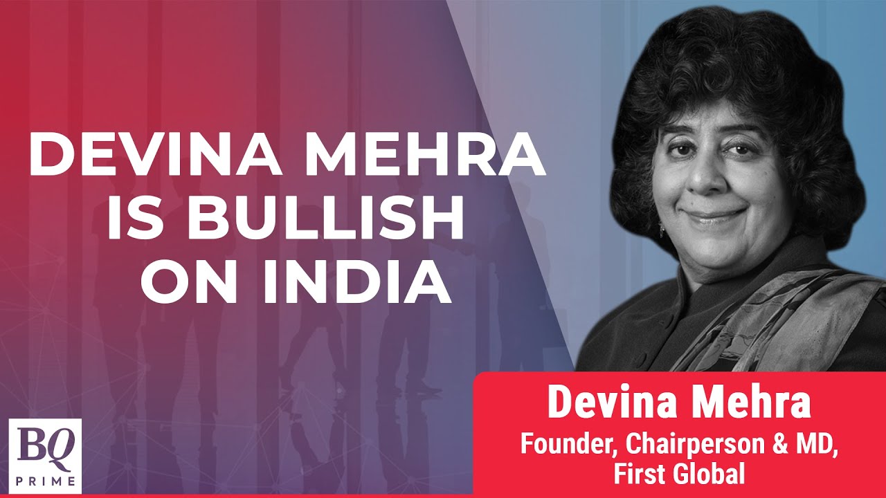 First Global's Devina Mehra On Why She Thinks India Will Continue To ...