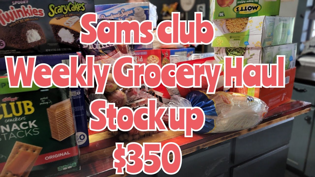 Sam's Club Haul | Stocking Up On Lunch Box Supplies | Weekly Grocery ...