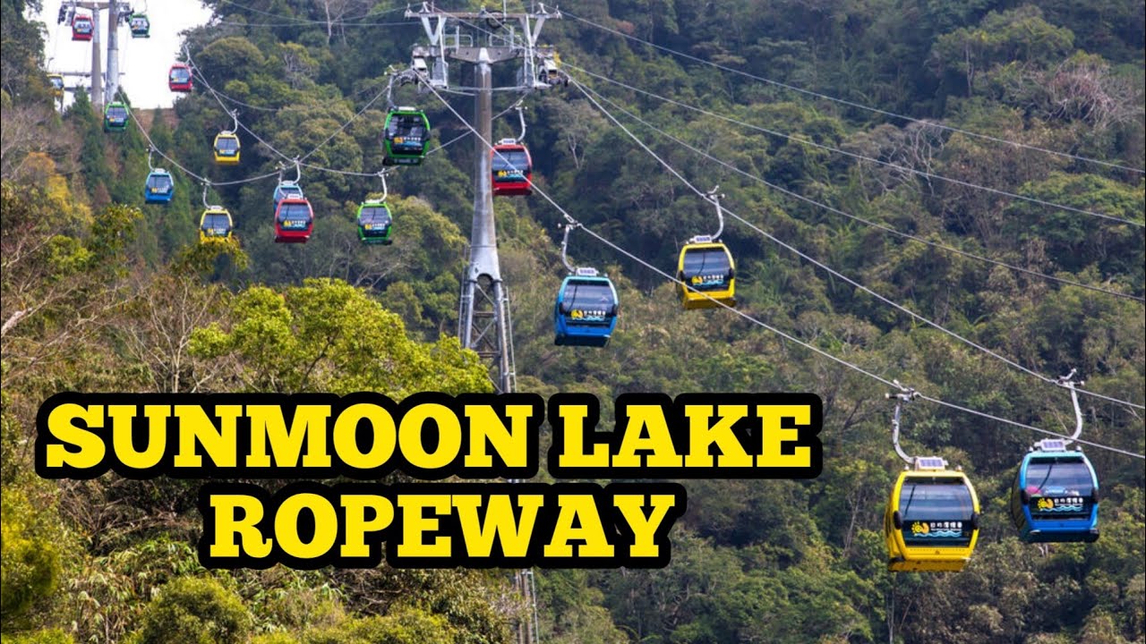 SUN MOON LAKE ROPEWAY | CABLE CAR FORMOSAN - YouTube