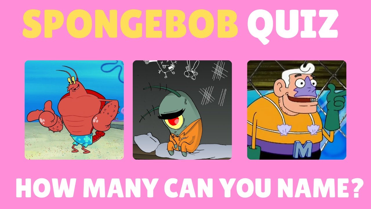 SpongeBob Quiz | Identify The Character Name & See How Many You Get ...
