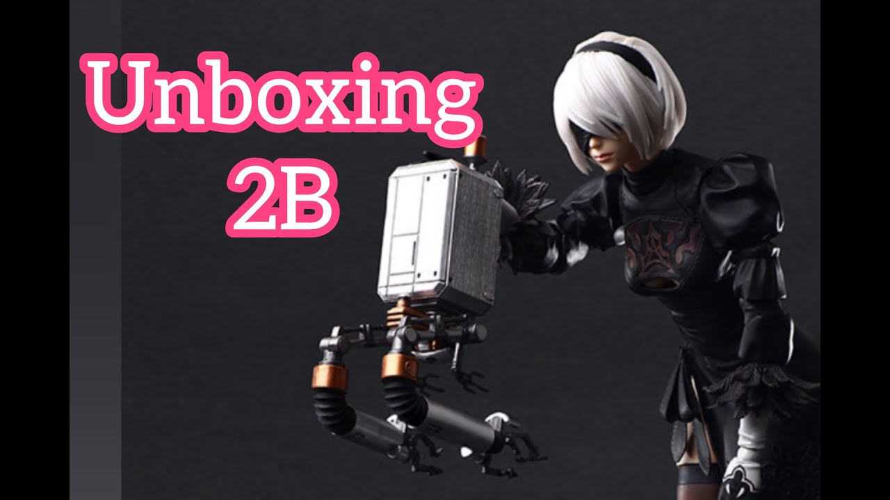 2B play Arts Unboxing delux ver.// He vuelto - YouTube