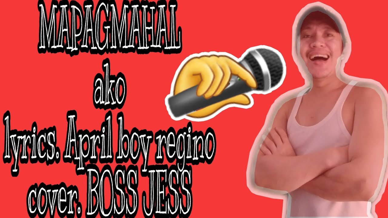 Mapagmahal Ako l song by April boy regino l wesing#05 l cover by BOSS JESS TV - YouTube