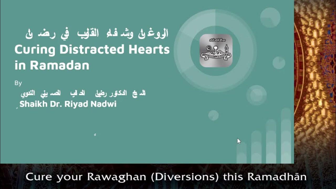 Cure Your Rawaghan (Diversions) This Ramadhan | Shaykh Dr Riyad Nadwi | Ramadhan 2023 | - YouTube