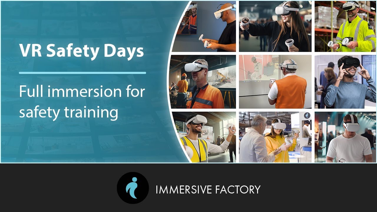 VR Safety Days with Immersive Factory: total immersion for safety ...