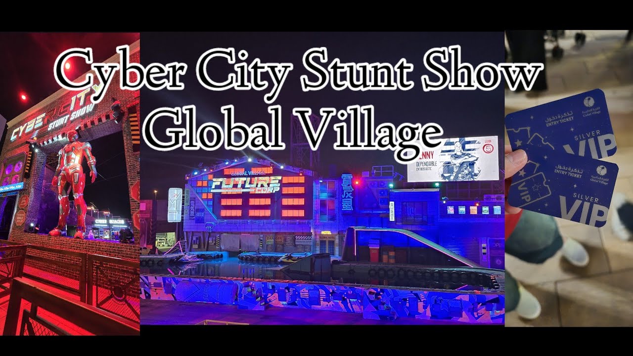 Cyber City Stunt Show// Global Village// Nag Global village kami bago ...