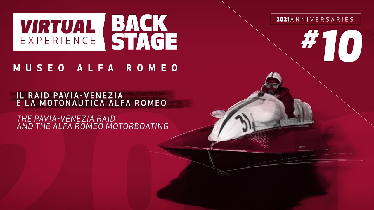 2021 Backstage \ Il raid Pavia-Venezia e la motonautica Alfa Romeo ...