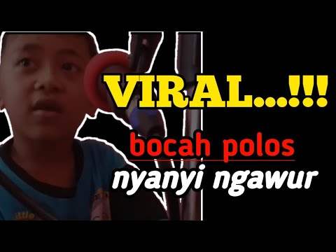 VIRAL bocah polos nyanyi ngawur