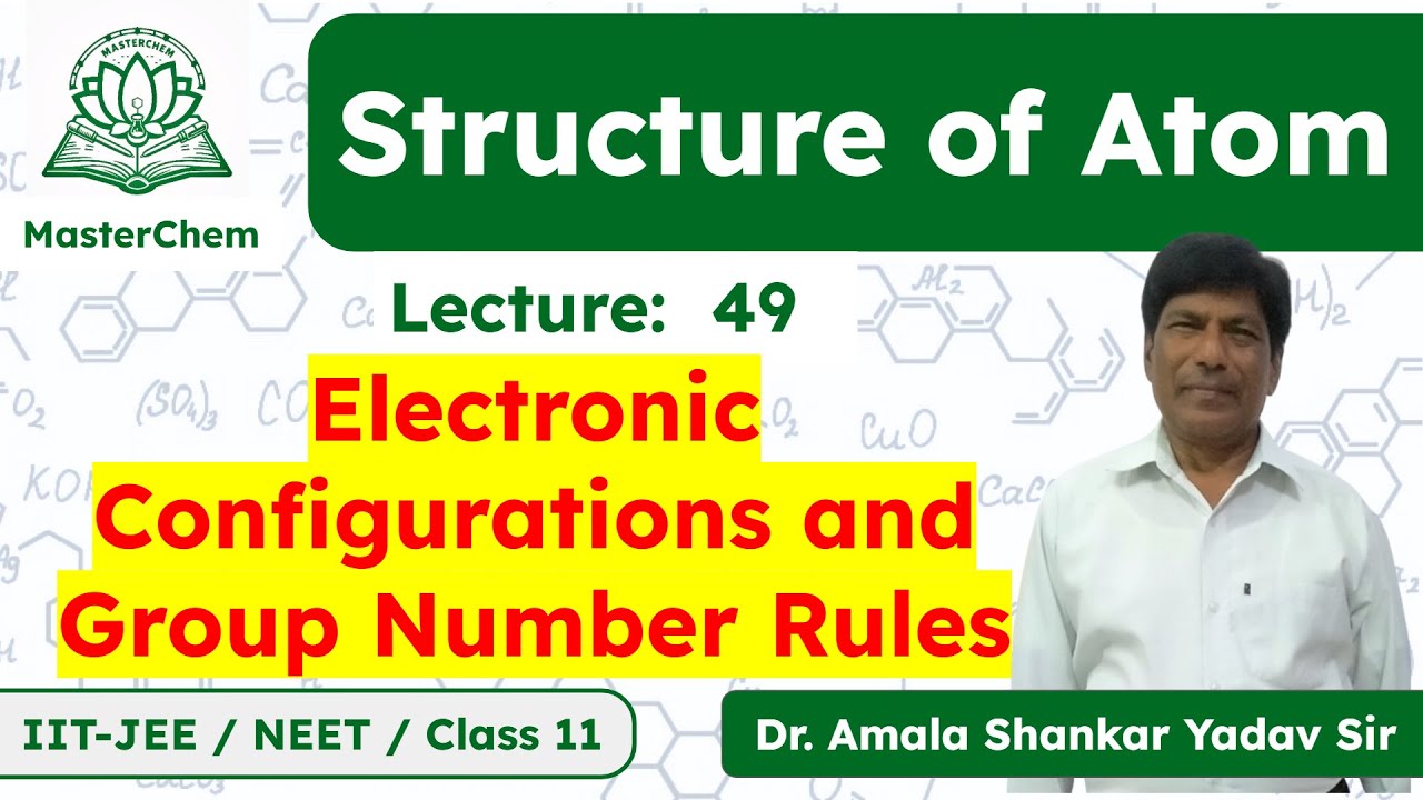 Class 11th: Electronic Configurations and Group Number Rules - YouTube