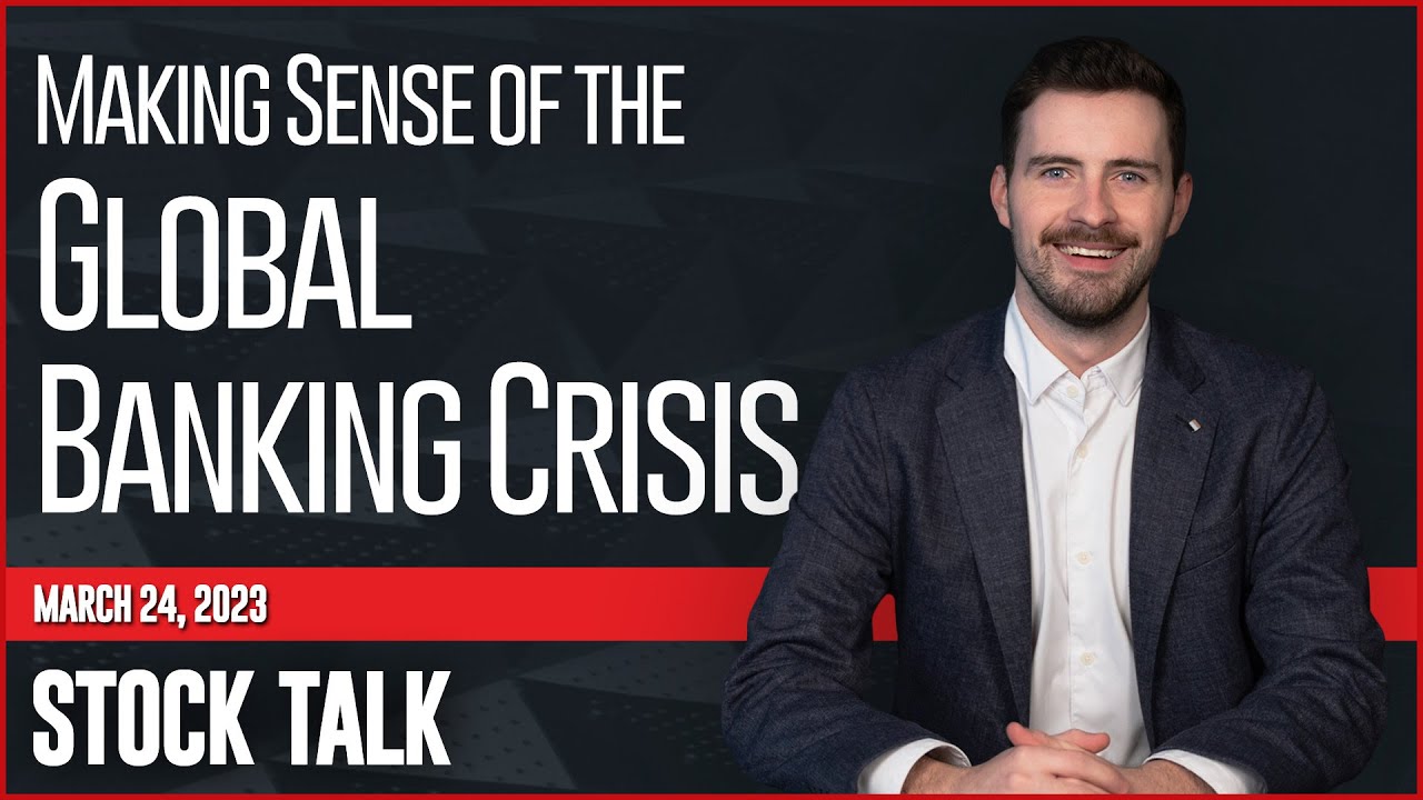 Stock Talk: Making sense of the global banking crisis. - YouTube