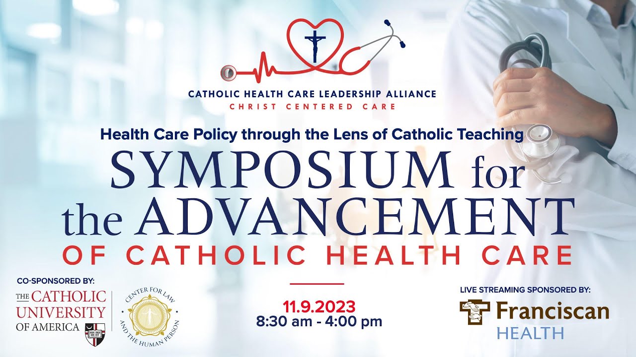 Symposium for the Advancement of Catholic Health Care - YouTube