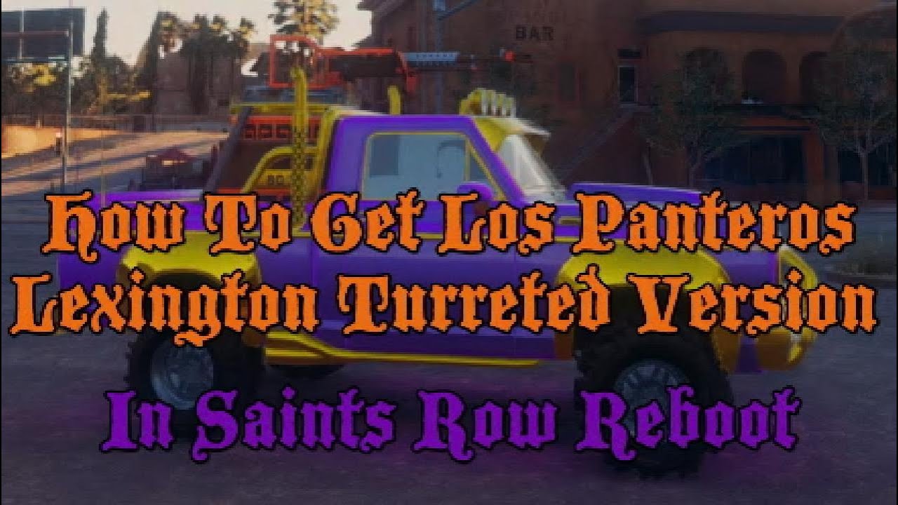 How To Get Los Panteros Lexington Turreted Version In Saints Row Reboot - YouTube