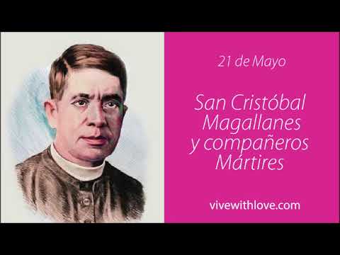 21 DE MAYO - SAN CRISTOBAL MAGALLANES Y COMPAÑEROS MARTIRES - YouTube
