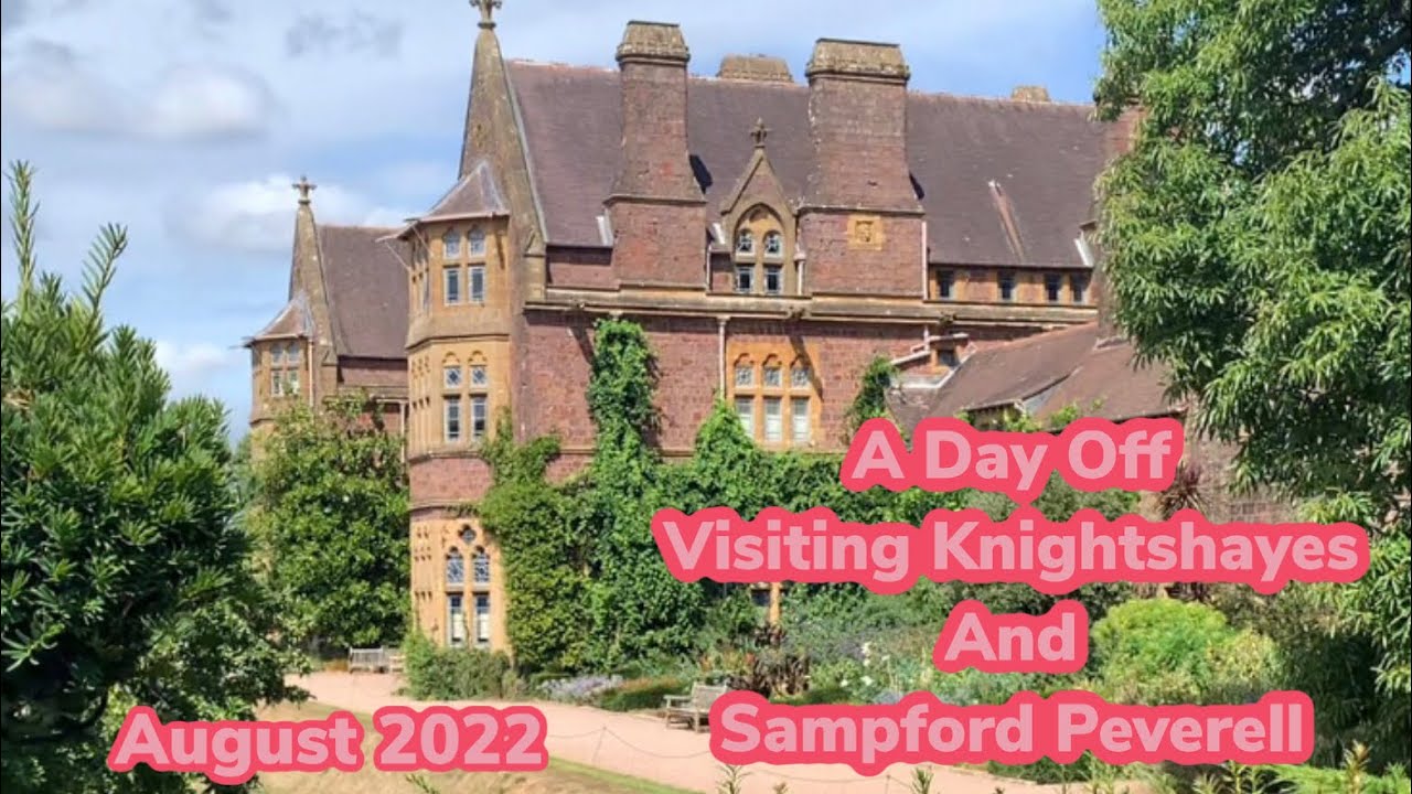 Day Off :Visiting National Trust Property Knightshayes and A Walk At ...