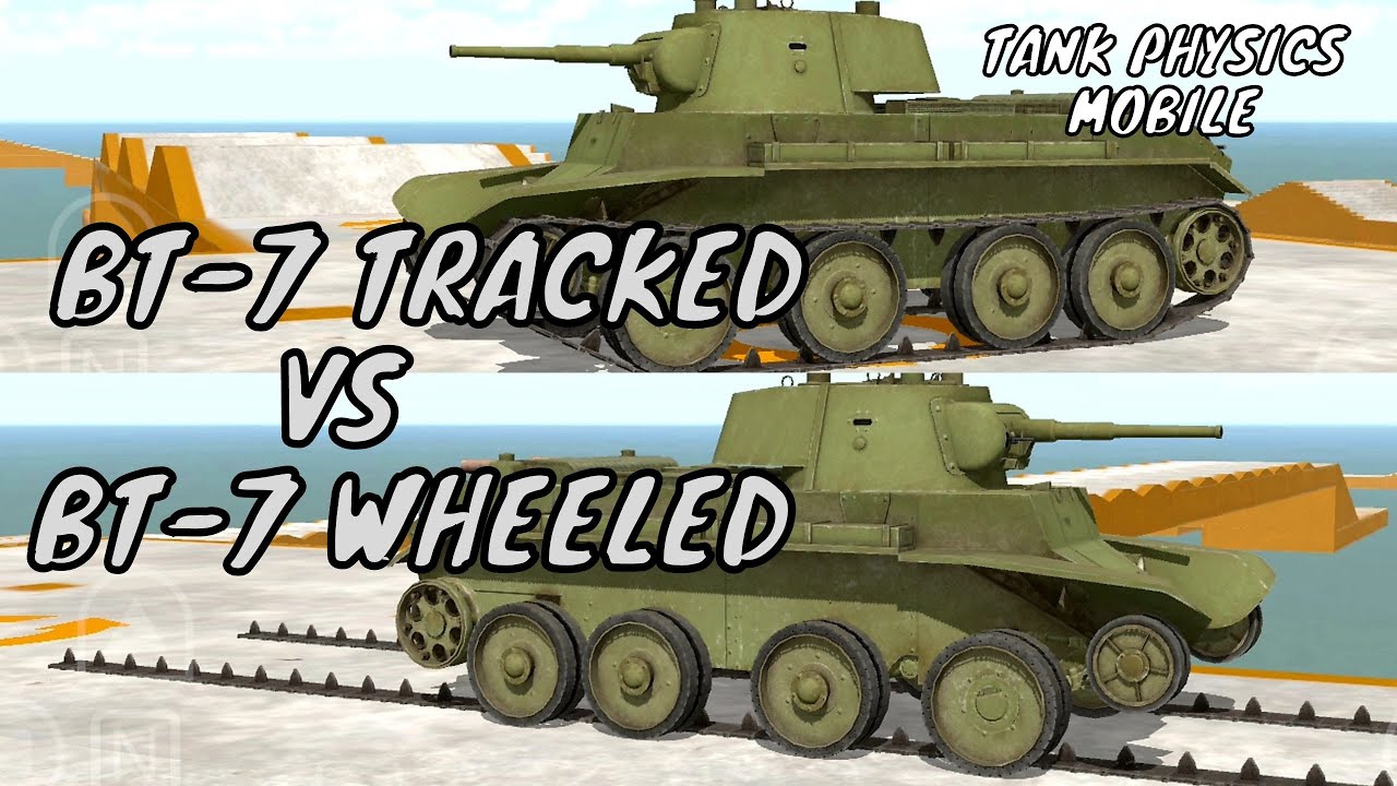 BT-7 — wheeled VS BT 7 tracked | Tank physics mobile | Simulation of ...