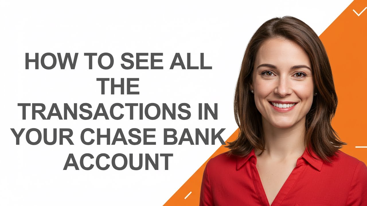 How to See All The Transactions In Your Chase Bank Account ...