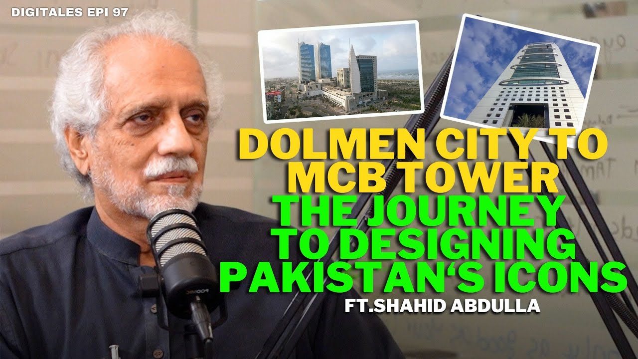 The Story of Designing Pakistan's Most Iconic Landmarks |Shahid Abdulla| DigiTales Epi 97 - YouTube