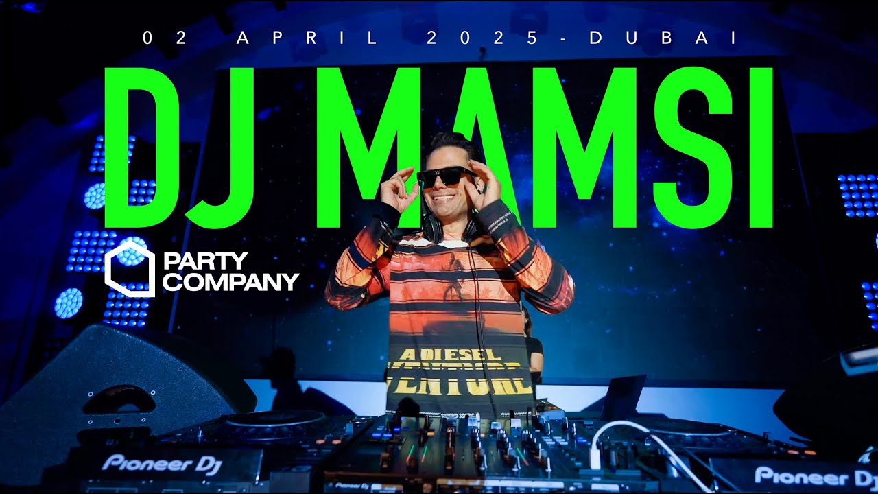 Dj Mamsi live set in Dubai - 02 April 2025 - By Party Company - YouTube