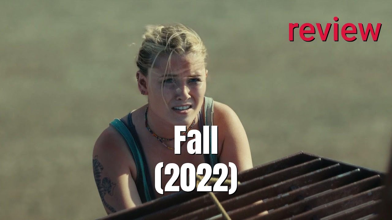 Fall (2022) Review: A Heart-Pounding Climb to Survival! - YouTube