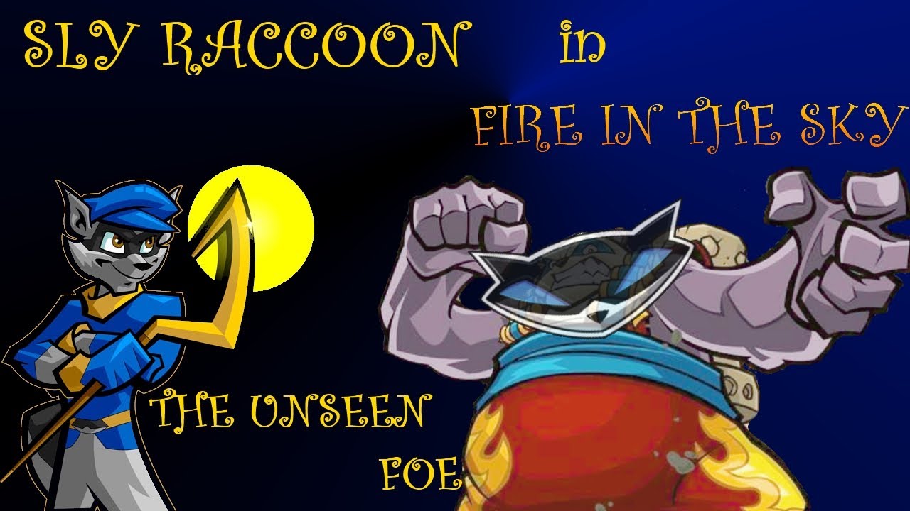 Sly 1 Sly Cooper in Fire in the Sky - The Unseen Foe - YouTube