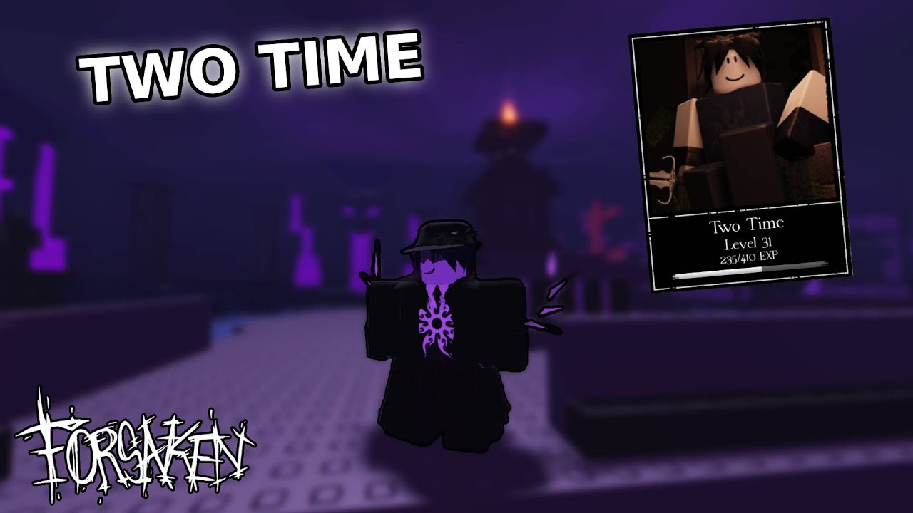 ĐỪNG CHƠI TWO TIME QUÁ 2 LẦN | FORSAKEN - YouTube