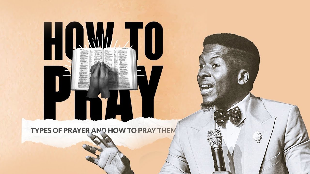 HOW TO PRAY; TYPES OF PRAYER & HOW TO PRAY THEM| MDWK| 21ST SEPT ...