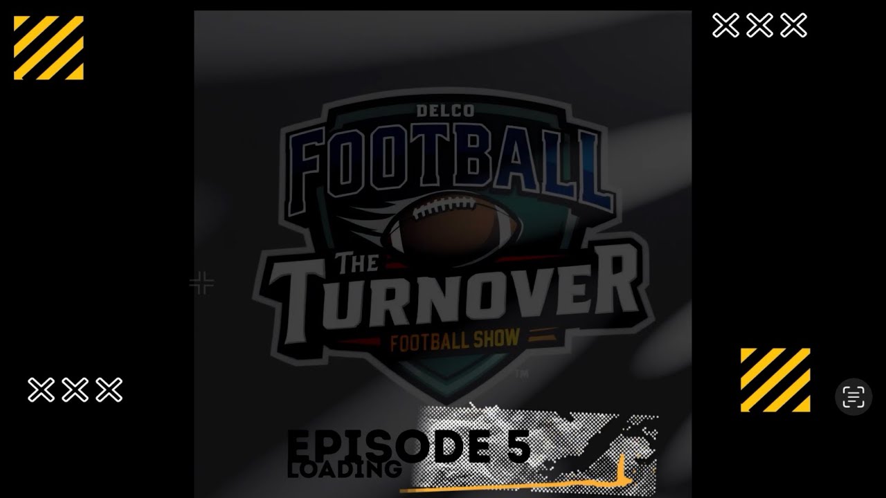 Delco Football’s The Turnover Football Show! 10/3/25 - YouTube