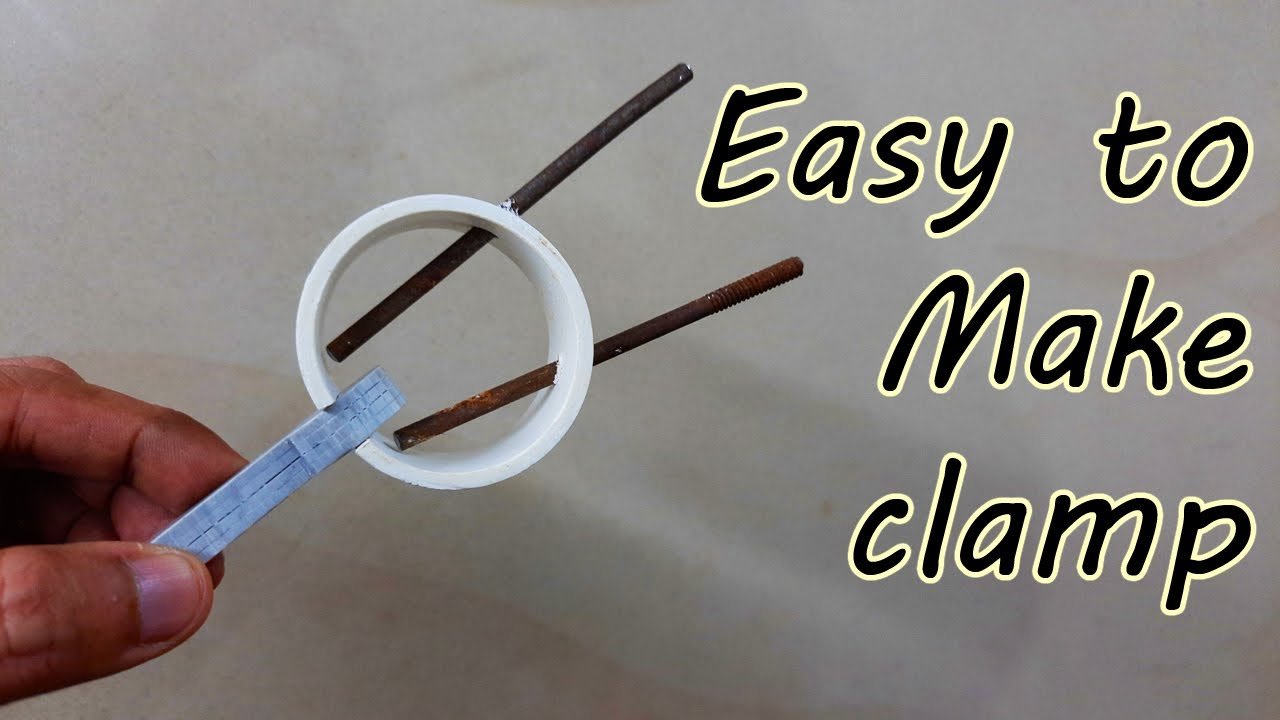 Diy Clamp with PVC pipe --- Its about everything - YouTube