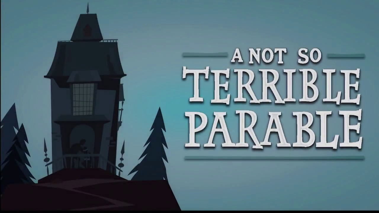 A Not So Terrible Parable - YouTube