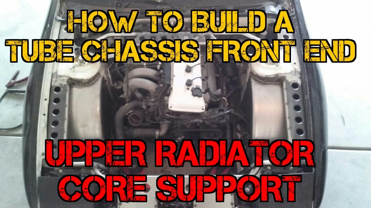 TFSS: How To Build a Tube Chassis Front End - Upper Radiator Core ...