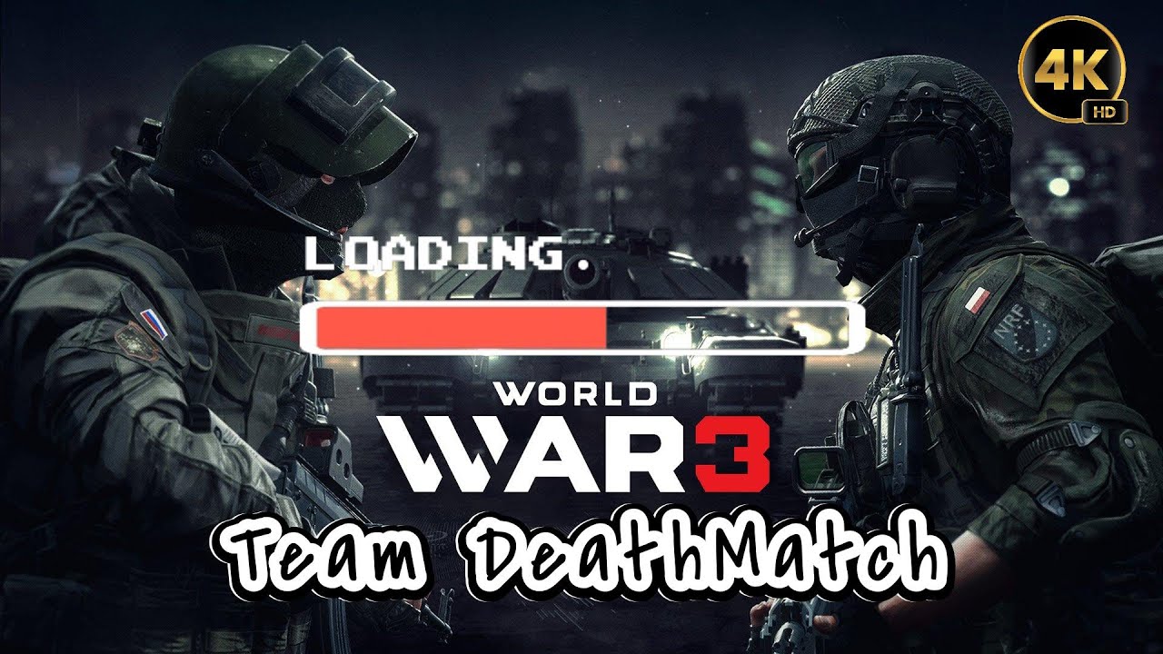 World War 3 Gameplay | Team DeathMatch #3 - YouTube
