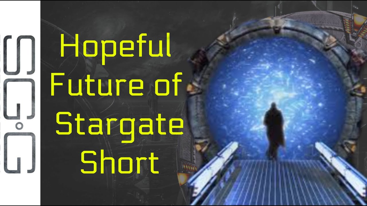 The Hopeful Future of Stargate Short Version - YouTube