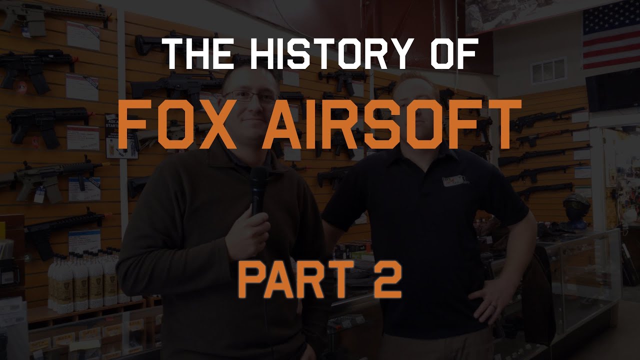 The History of Fox Airsoft | Part 2 - YouTube