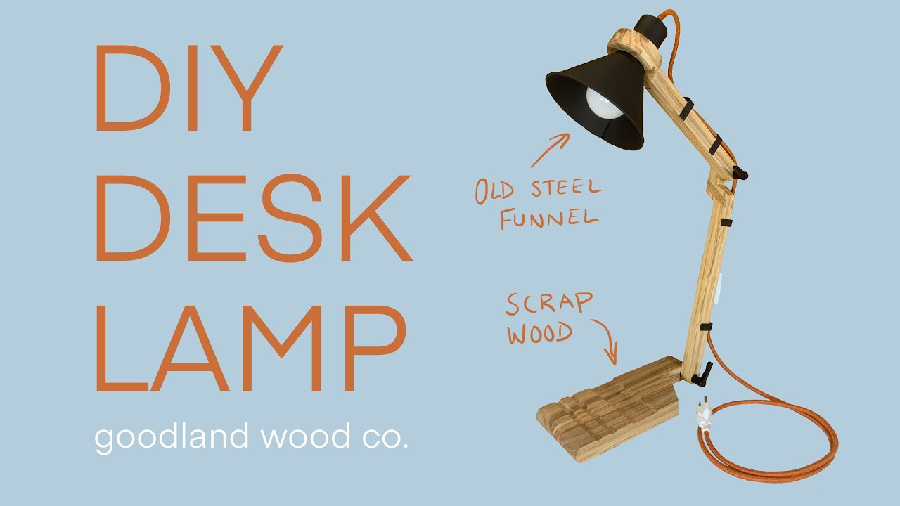 DIY Desk Lamp - YouTube