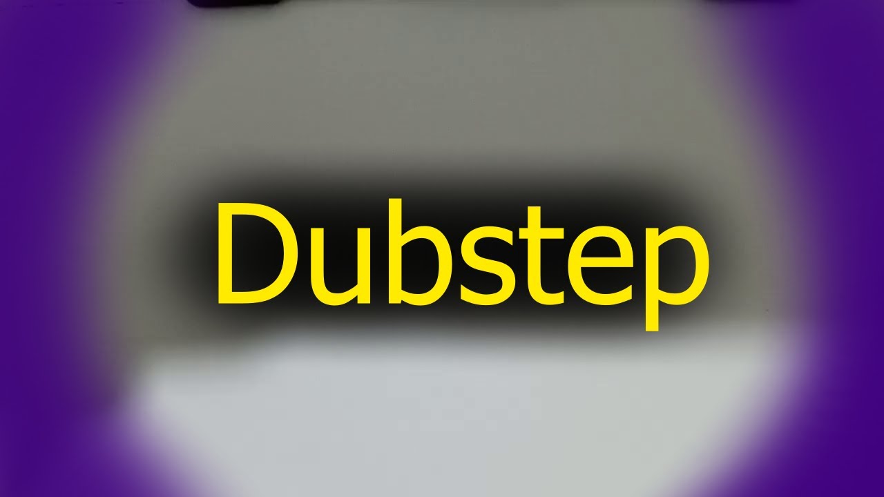 Dubstep - YouTube
