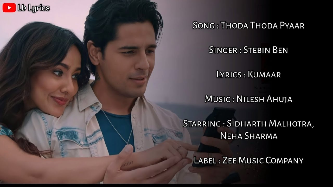 Thoda Thoda Pyaar Lyrics | Stebin Ben | Sidharth Malhotra, Neha Sharma ...
