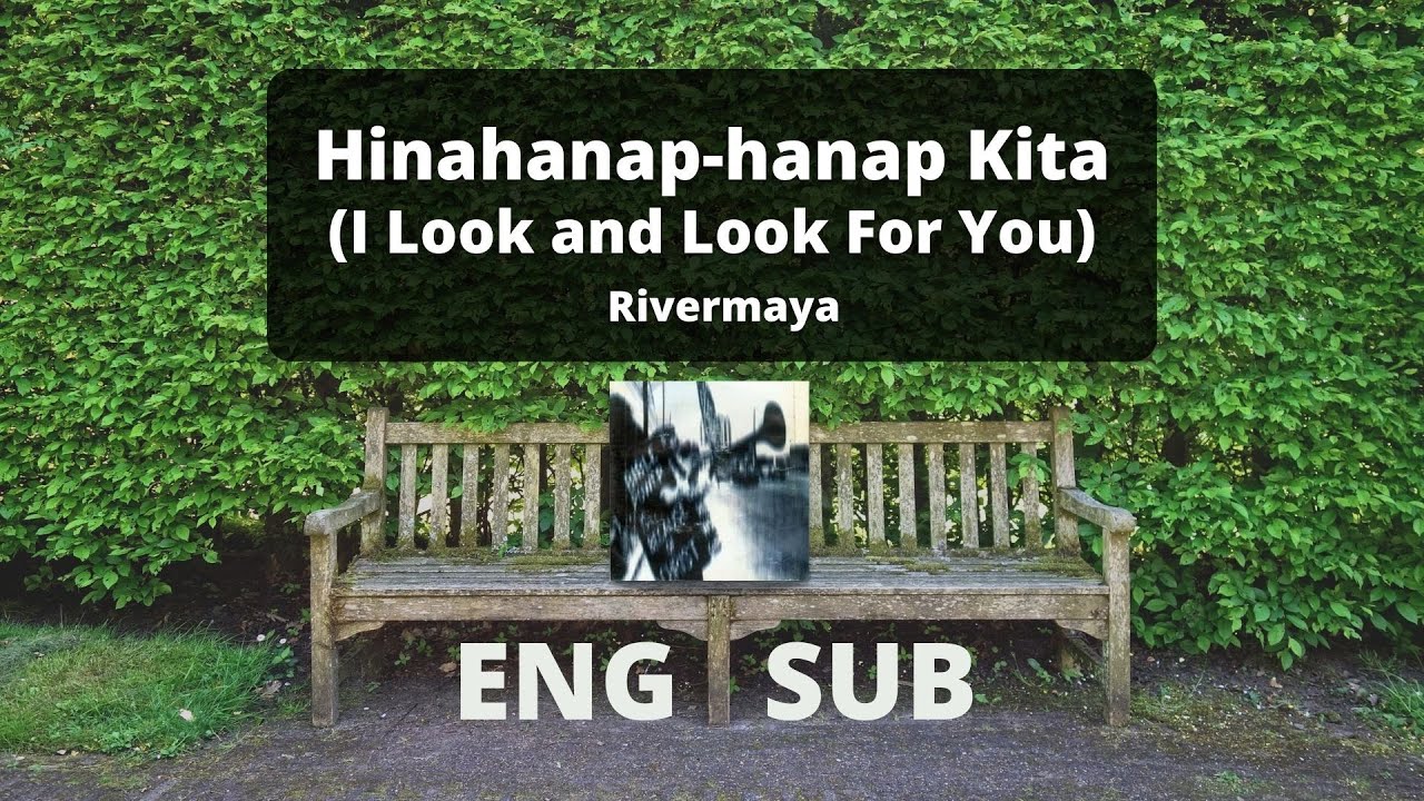 Hinahanap-hanap Kita (I Look and Look for You) | Rivermaya [English ...
