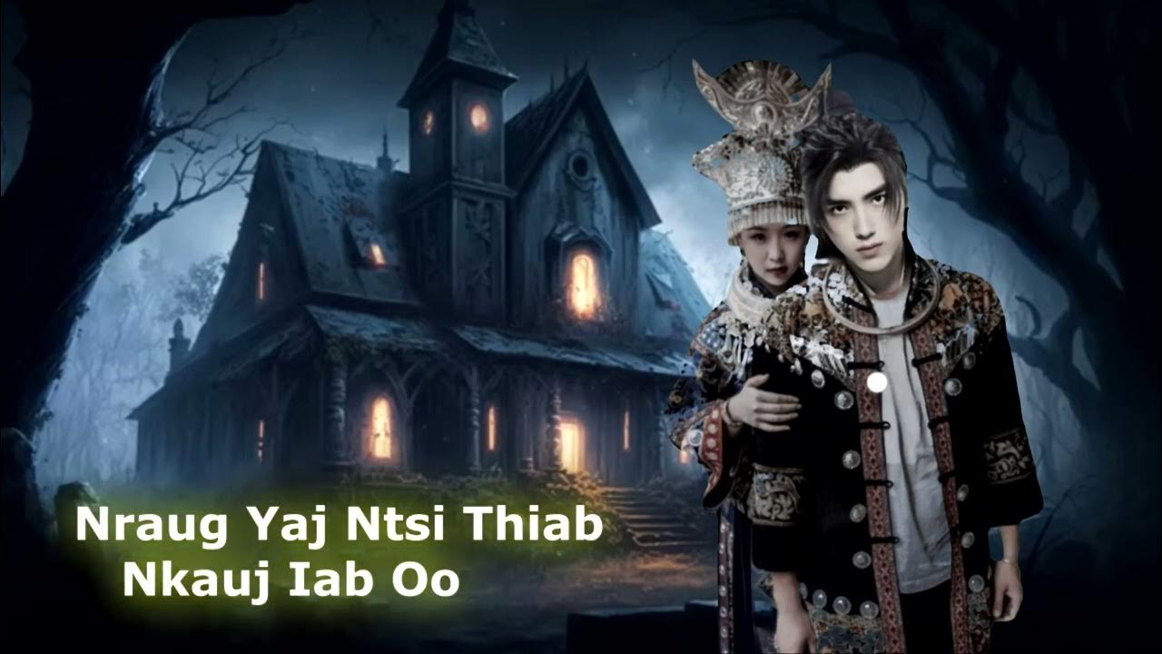 Nraug Yaj Ntshi Thiab Nkauj Iab Oo Ntu2 5/25/2023 - YouTube