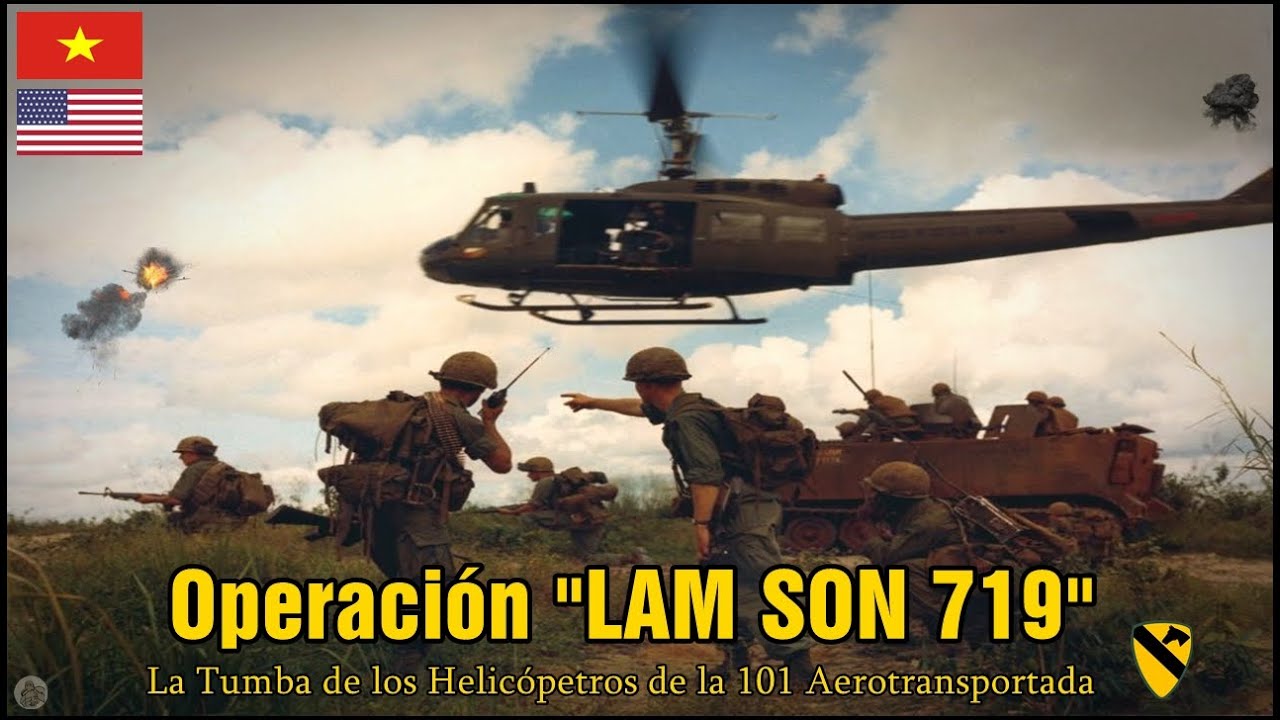 Operación LAM SONG 719 La Tumba de los Helicópteros de la 101 ...