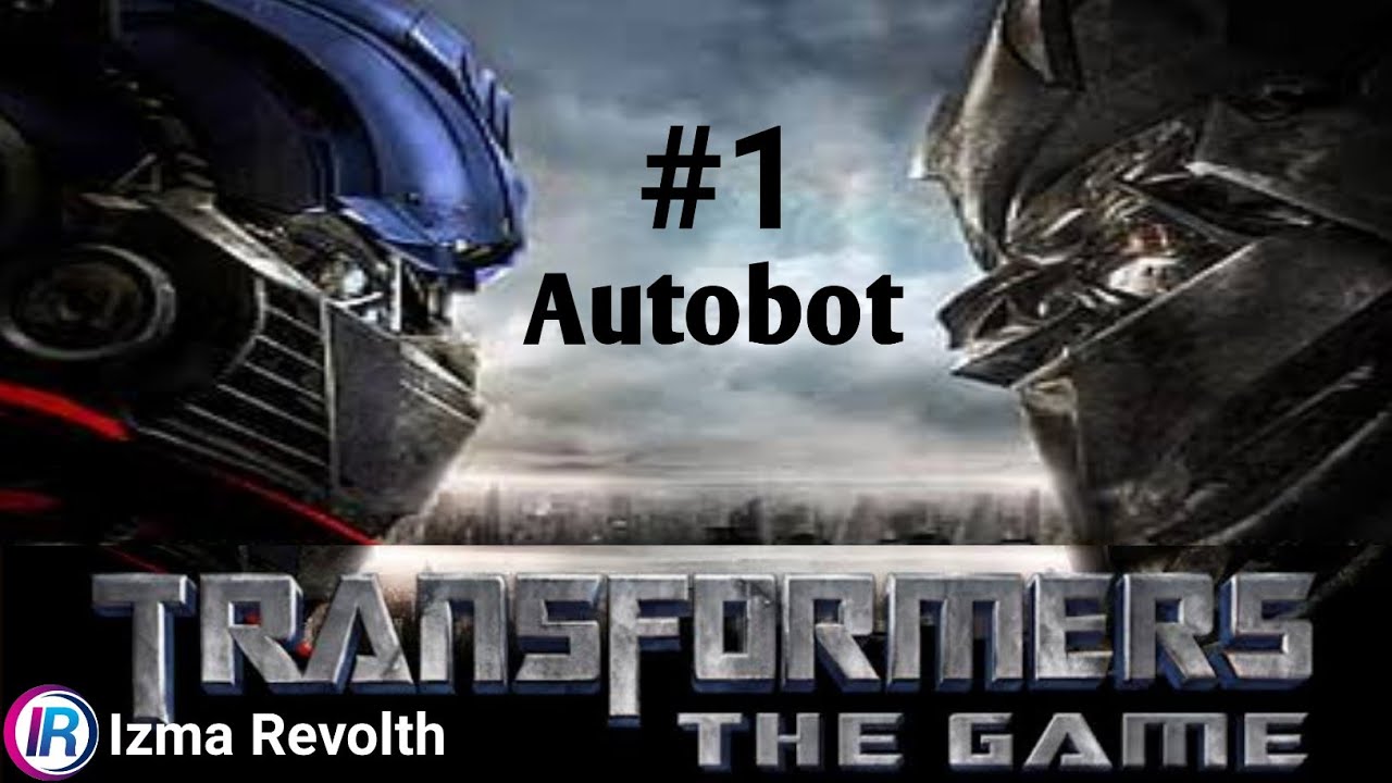 Transformers The Game - Full Gameplay Autobot 1/2 - YouTube
