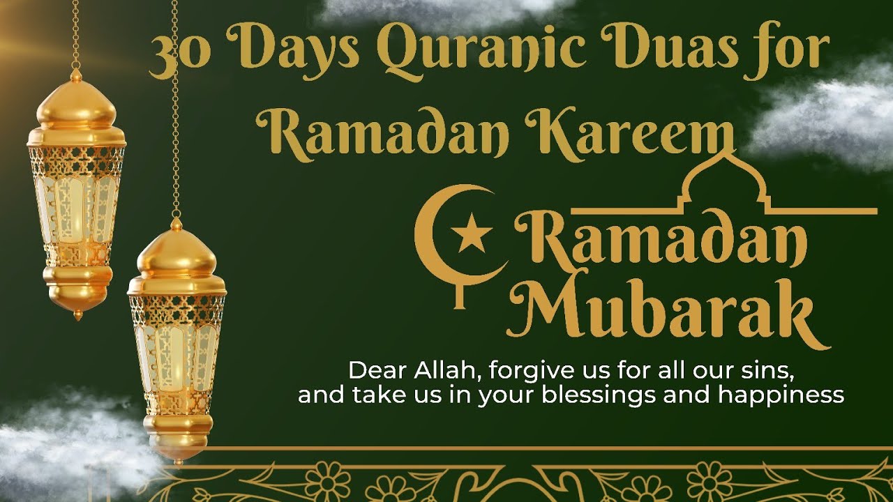 Best 30 Days Quranic Dua for Ramdan | Ramdan Kareem | Ramzan Mubarak ...