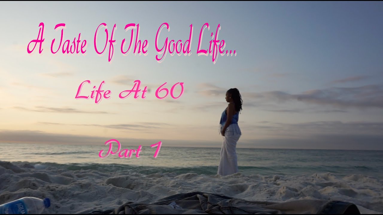 LIFE AT 60!! A TASTE OF THE GOOD LIFE PART 1👙⛱️🐚🏝️🩴 #goodlife # ...